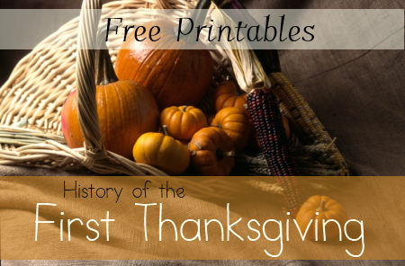 Thanksgiving History: Free Printables and Unit Study Resources + More!