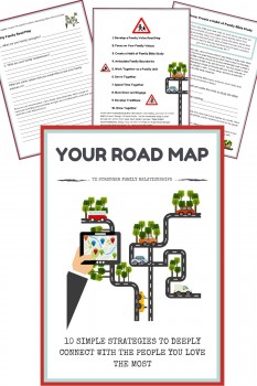FREE Printables and eBook: Your Road Map to Stronger Family Relationships