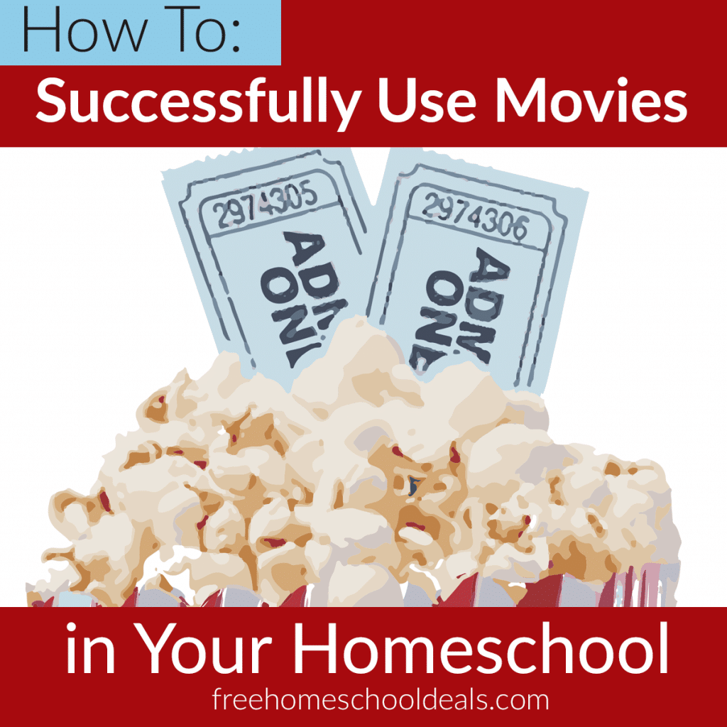 How to Successfully Use Movies in Your Homeschool | Free Homeschool Deals