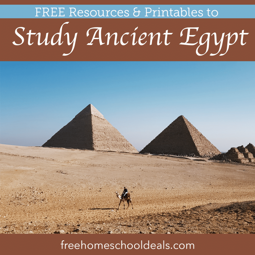 FREE Resources & Printables to Study Ancient Egypt | Free Homeschool ...