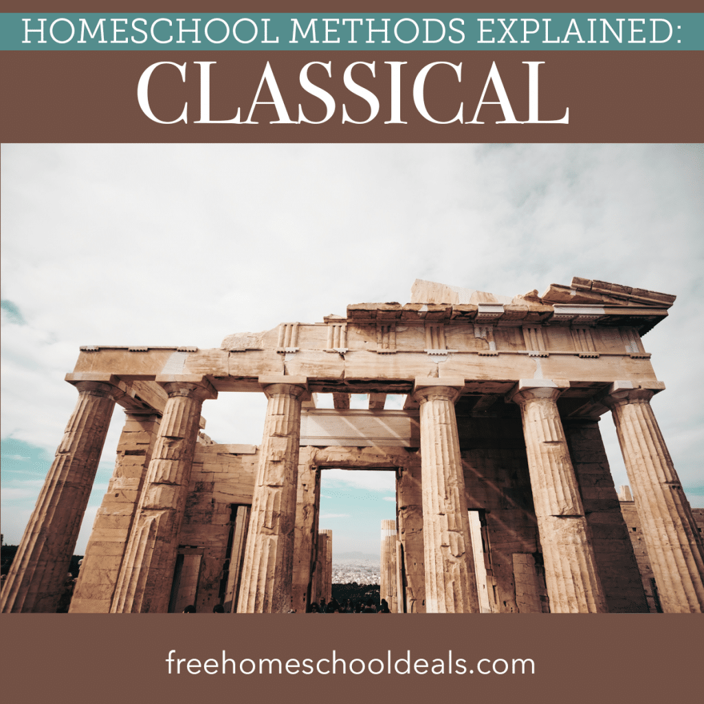 Homeschool Methods Explained: Classical | Free Homeschool Deals