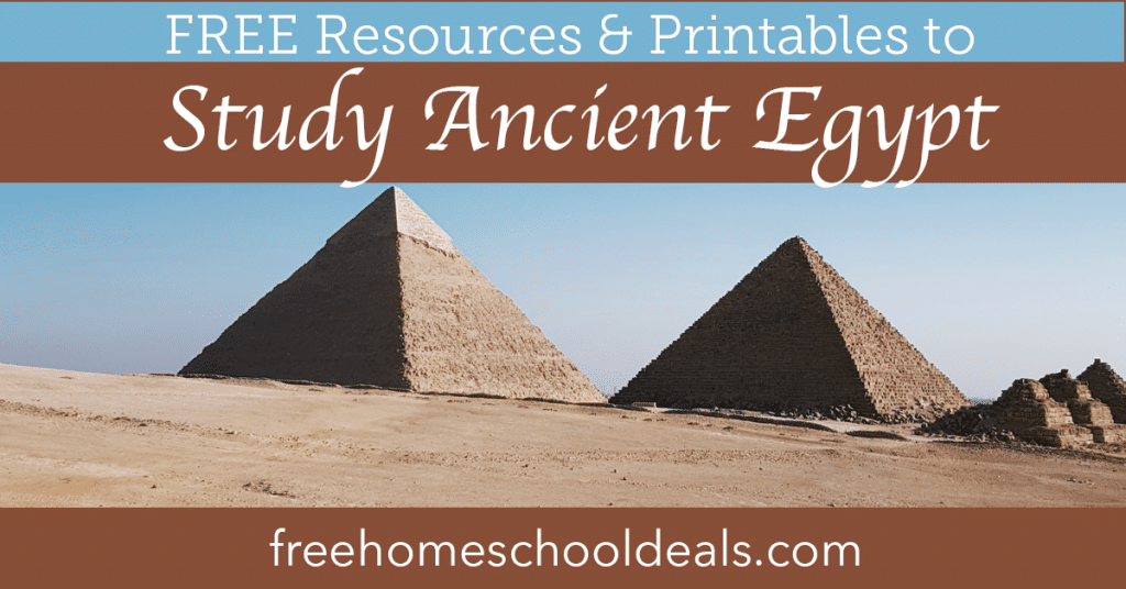 FREE Resources & Printables to Study Ancient Egypt | Free Homeschool ...