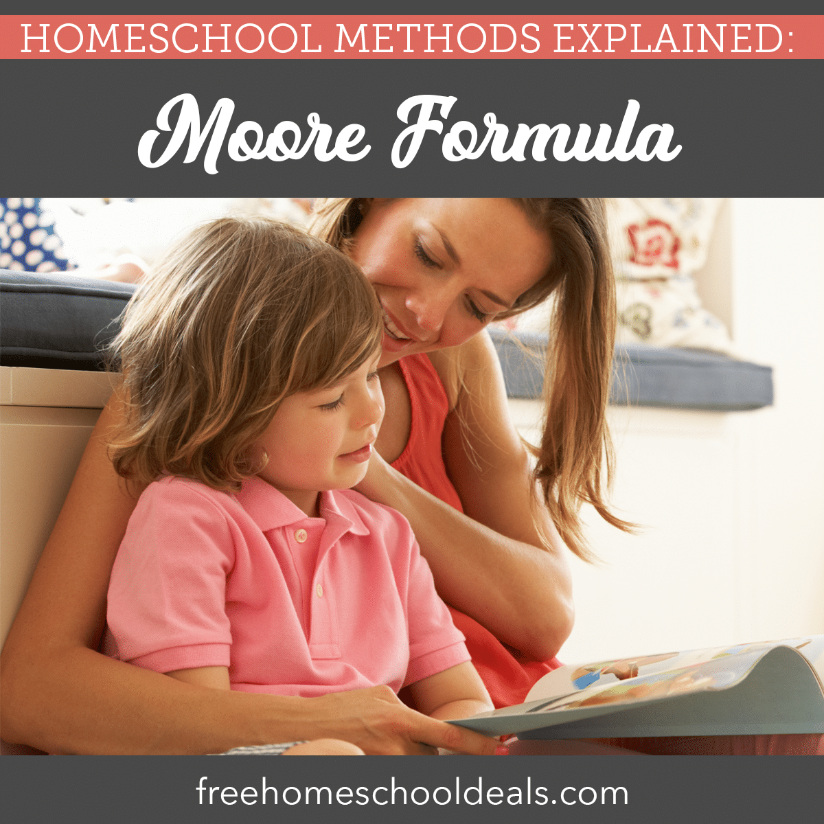 Homeschool Methods Explained: Moore Formula | Free Homeschool Deals